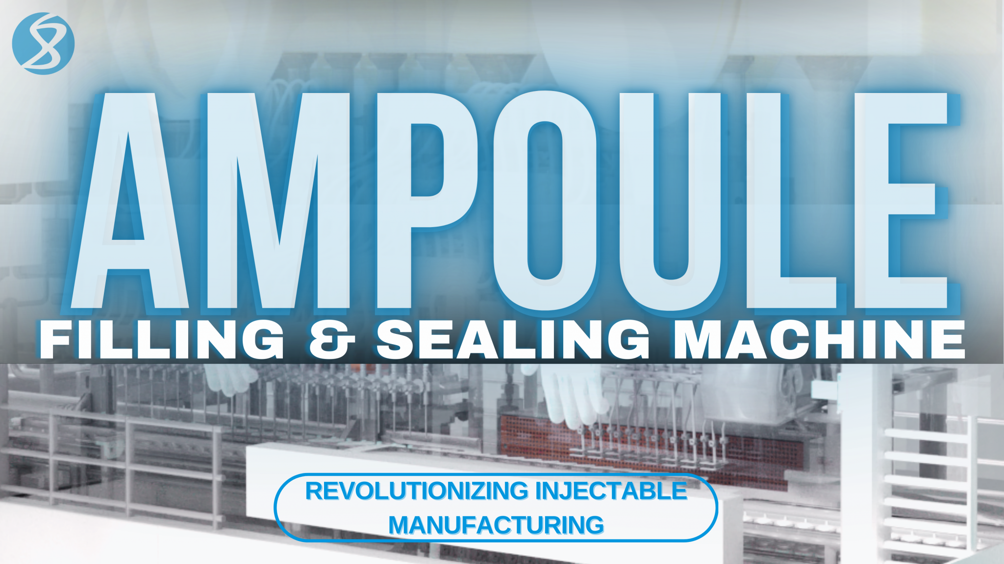 How Ampoule Filling Lines Work?